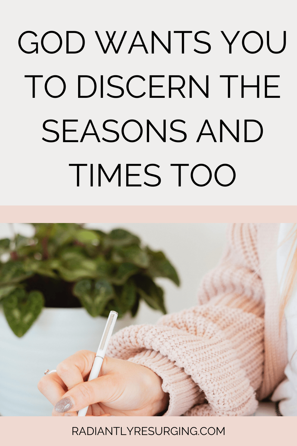 How To Discern The Seasons And Times. - Radiantly Resurging